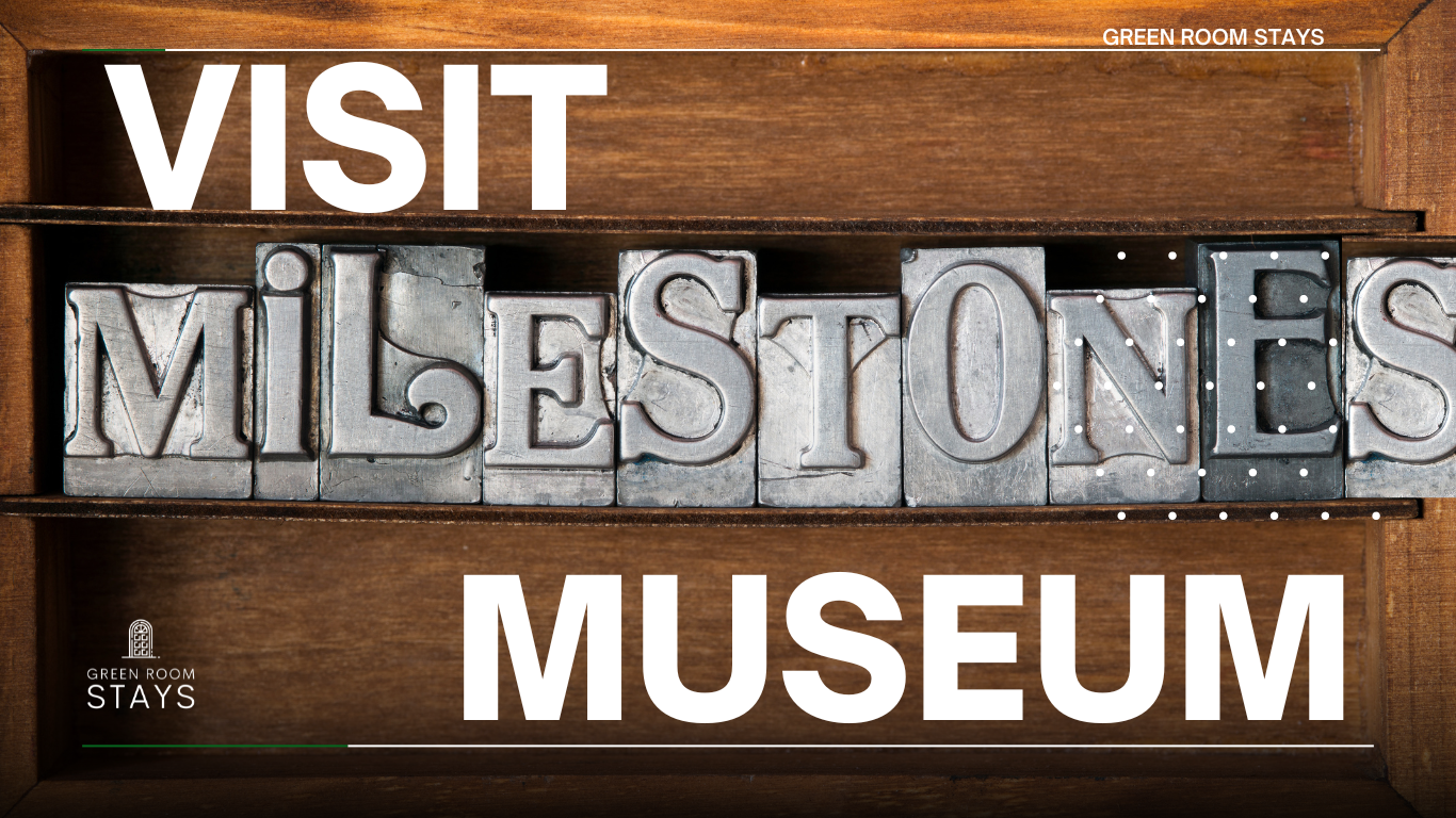3. Fun Things to Do with Children: Milestones Museum - Green Room Stays
